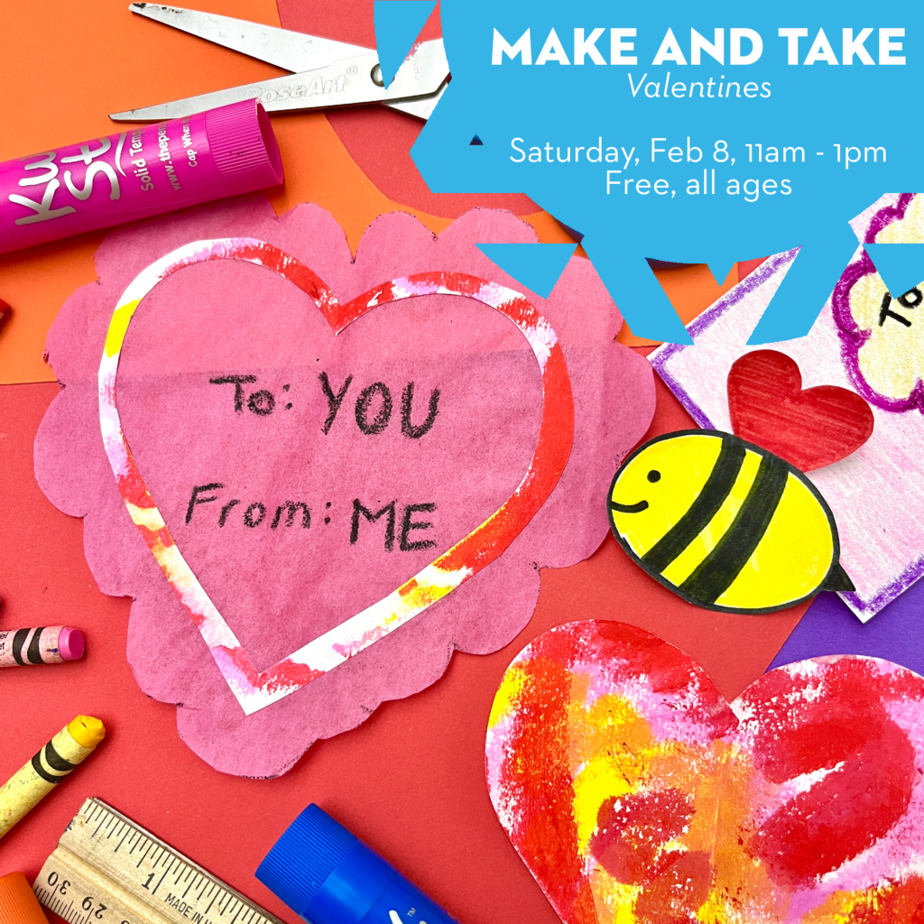 Make and Take: Valentines - Vision Gallery